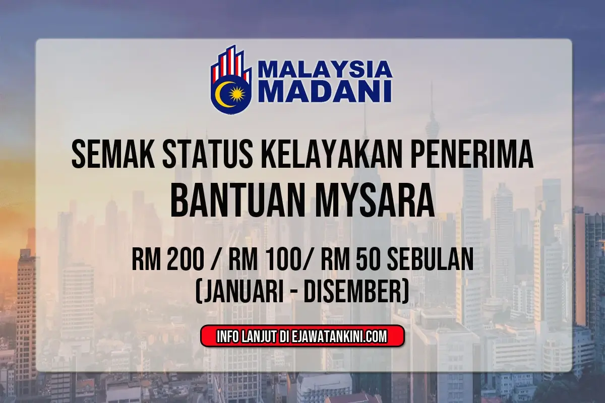 BANTUAN MYSARA 2025 SEMAKAN : STATUS KELAYAKAN PENERIMA LAYAK ATAU TIDAK - Bantuan Madani